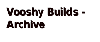 The Vooshy Builds